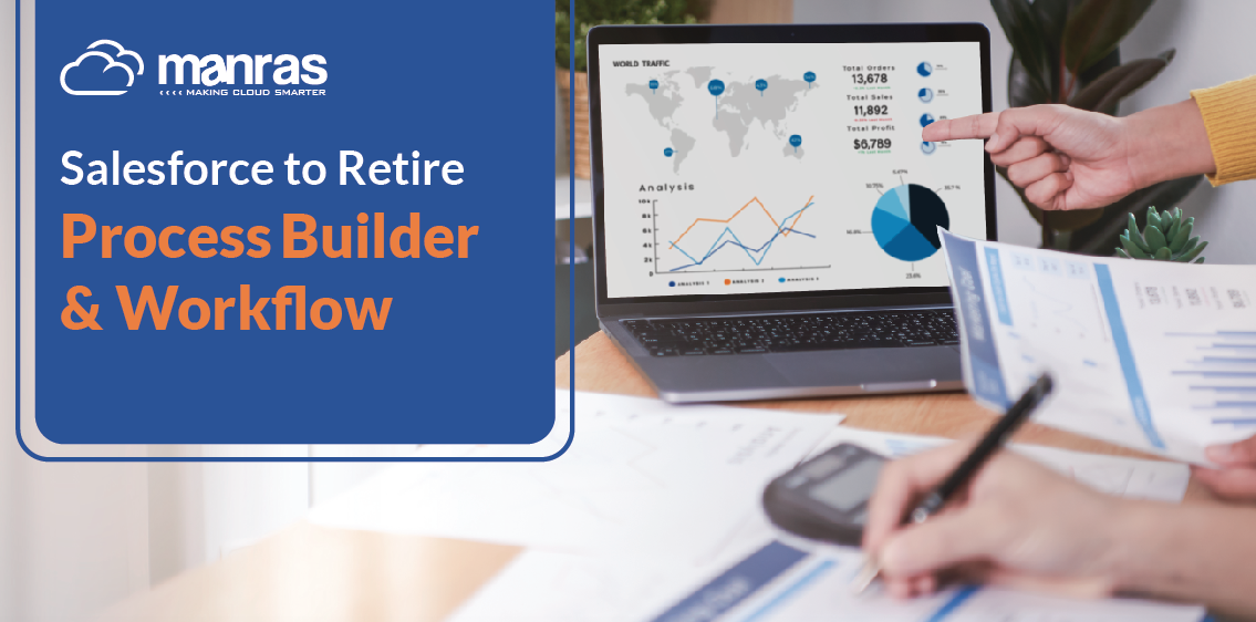 Salesforce to Retire Process Builder and Workflow | Manras Salesforce to Retire Process Builder and Workflow | Manras